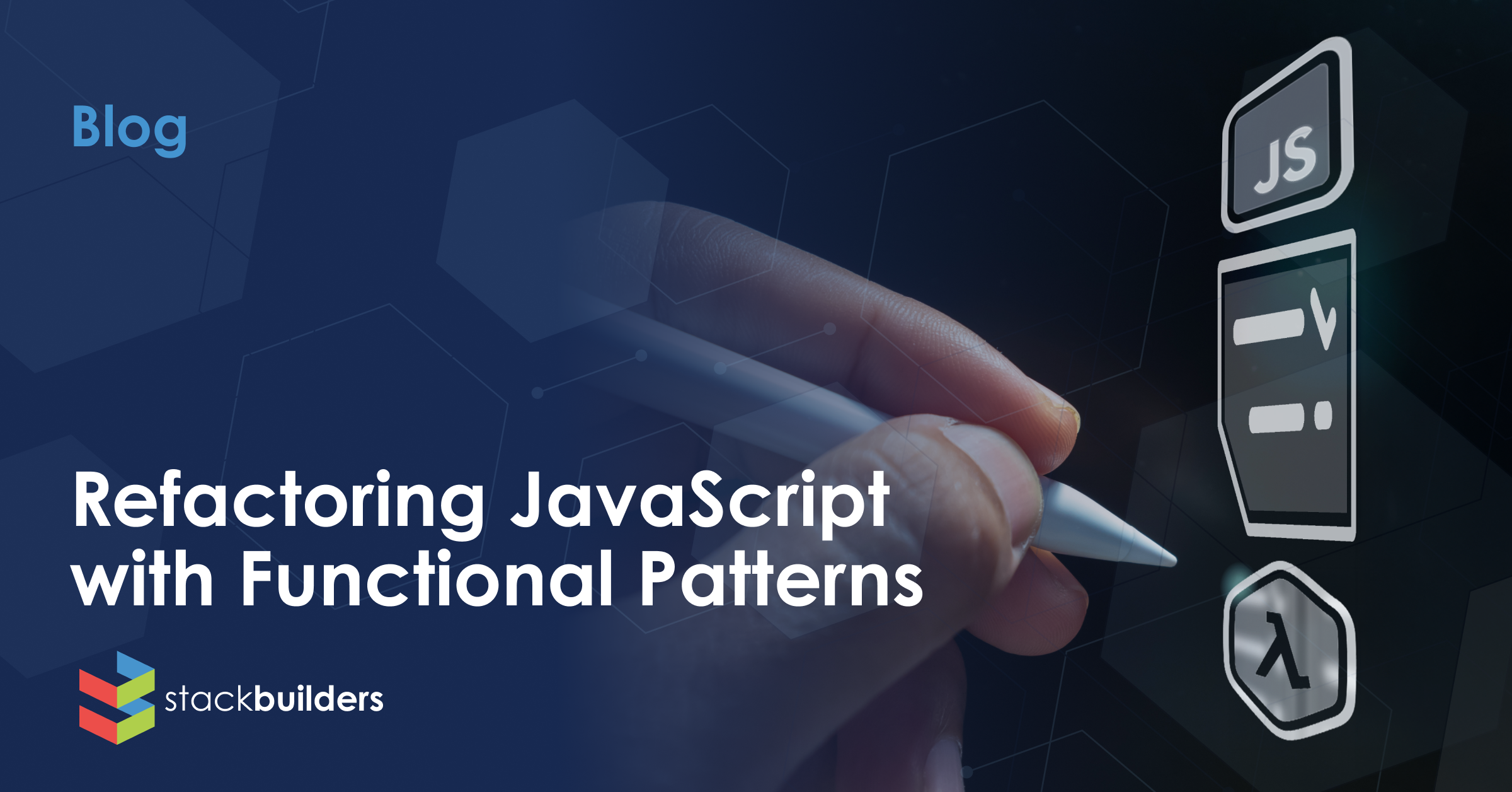 Stack Builders - Refactoring JavaScript with Functional Patterns Stack Builders - Refactoring JavaScript with Functional Patterns