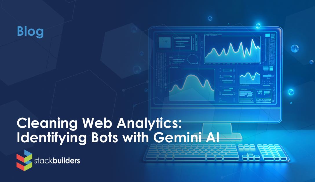 Stack Builders - Cleaning Web Analytics: Identifying Bots with Gemini AI
